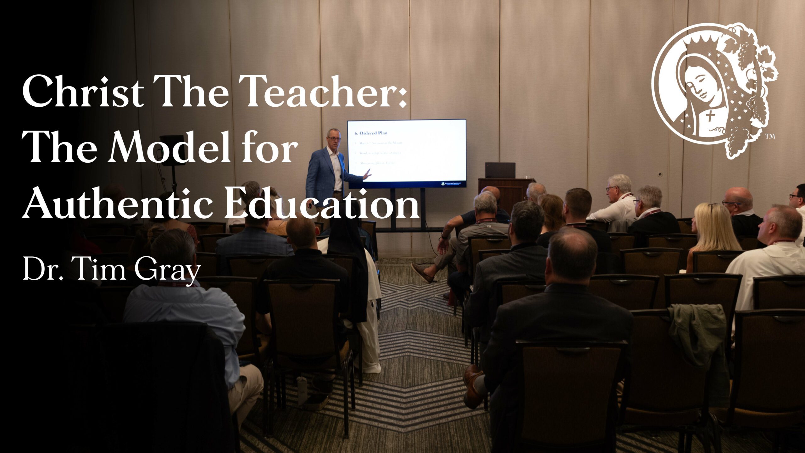 Christ the Teacher - Dr. Tim Gray - 2024 Summer Conference - The Napa ...